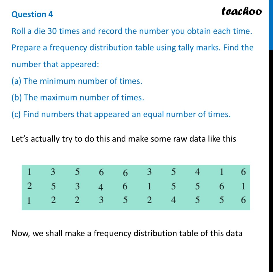 Roll a die 30 times and record the number you obtain each time