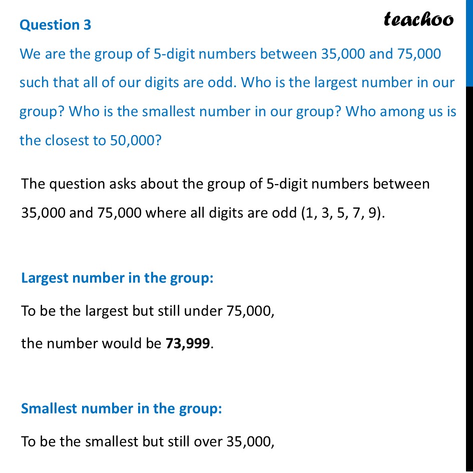 We are the group of 5-digit numbers between 35,000 and 75,000 such