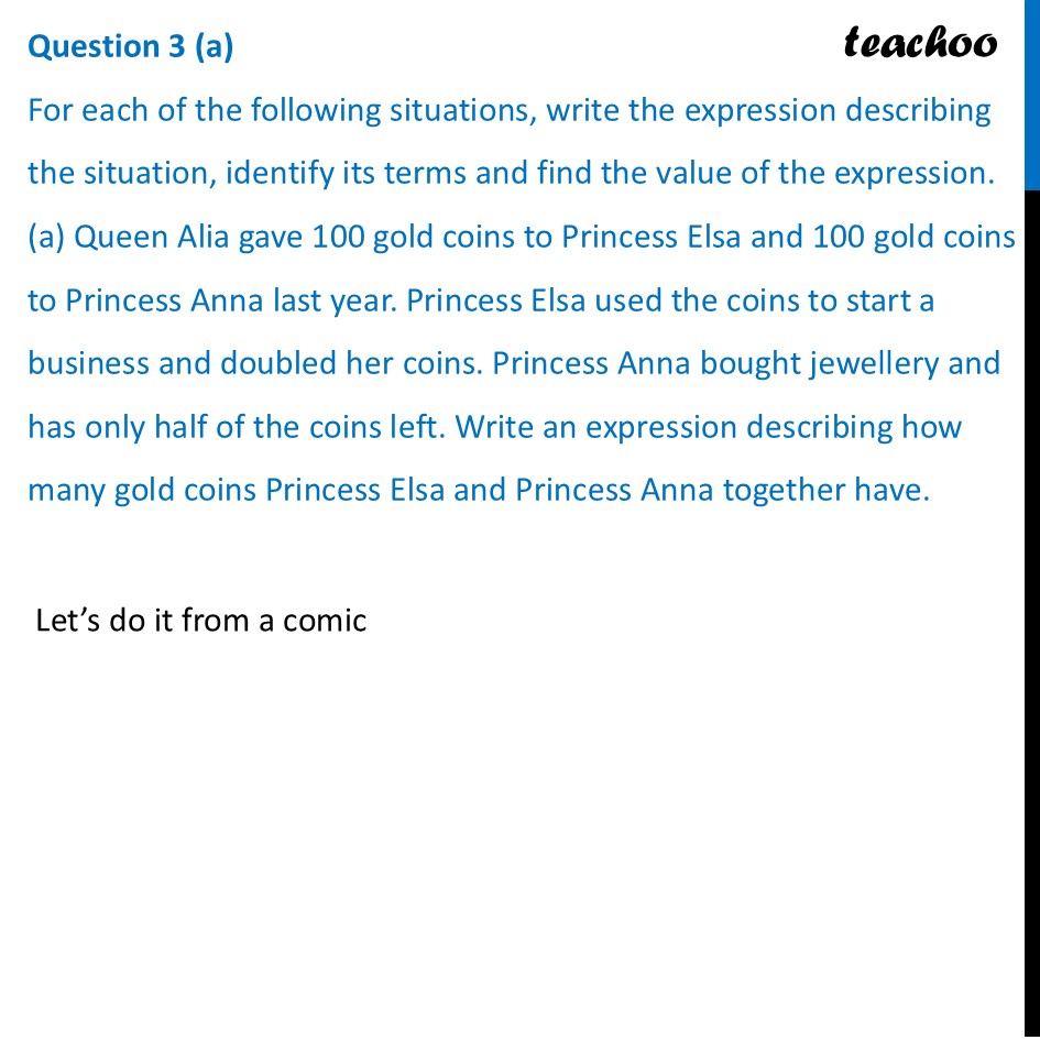 Write expression (a) Queen Alia gave 100 gold coins to Princess