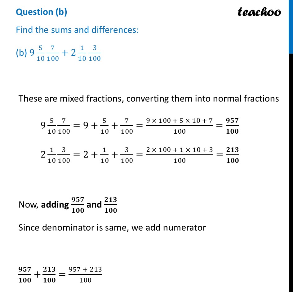 Find the sums and differences: (b) 9 5/10 7/100+2 1/10 3/100