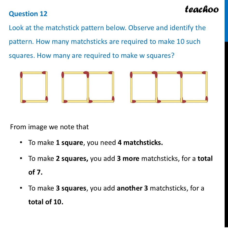 Look at the matchstick pattern below. Observe and identify the pattern