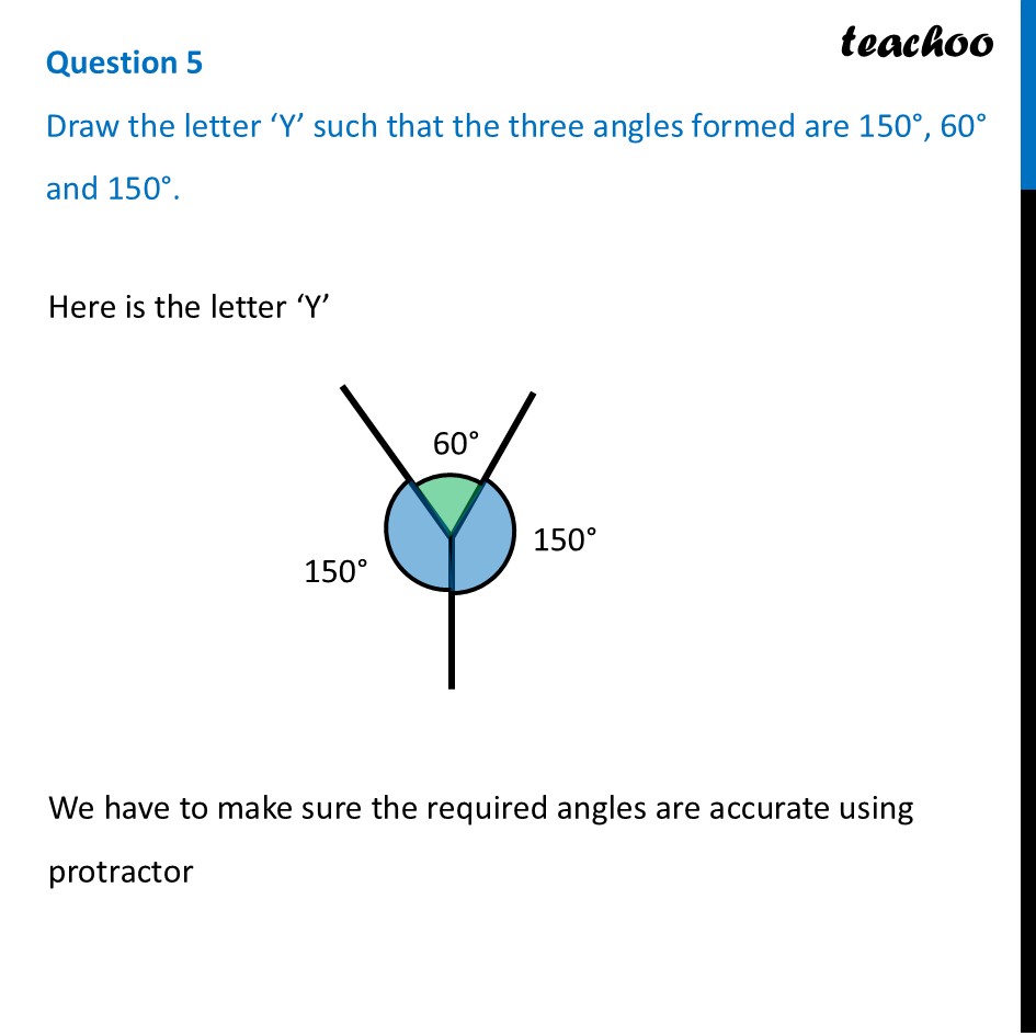 Draw the letter ‘Y’ such that the three angles formed are 150°, 60°